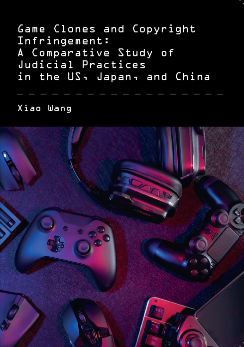 Game clones and copyright infringement: a comparative study of judicial ...